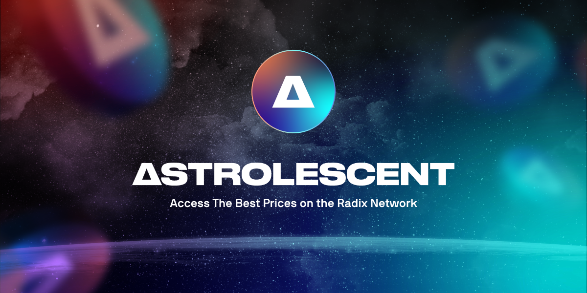 Access the best trades on Radix with Astrolescent